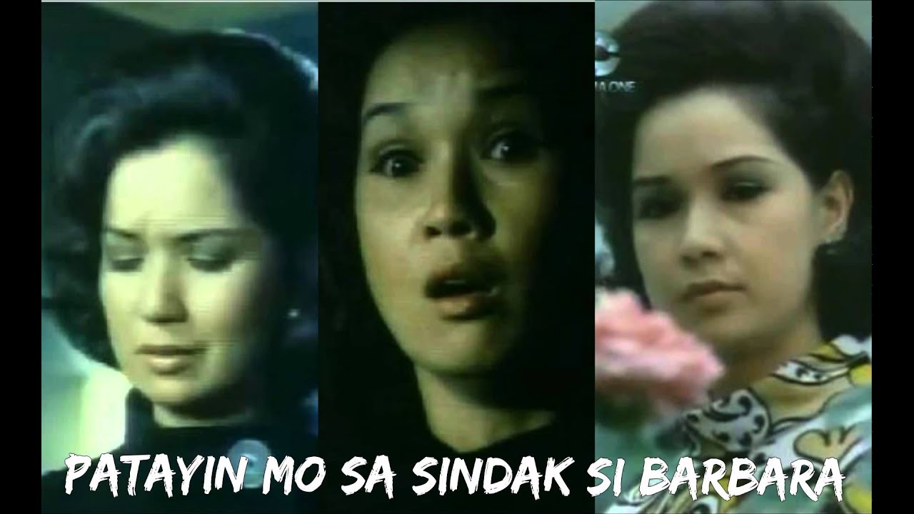 Patayin Mo Sa Sindak Si Barbara - Alchetron, the free social encyclopedia