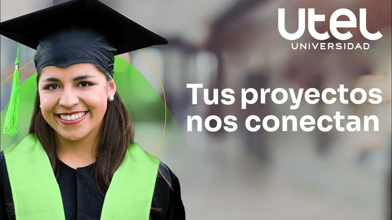 Graduada Tú nos inspiras a evolucionar | Utel Universidad - YouTube