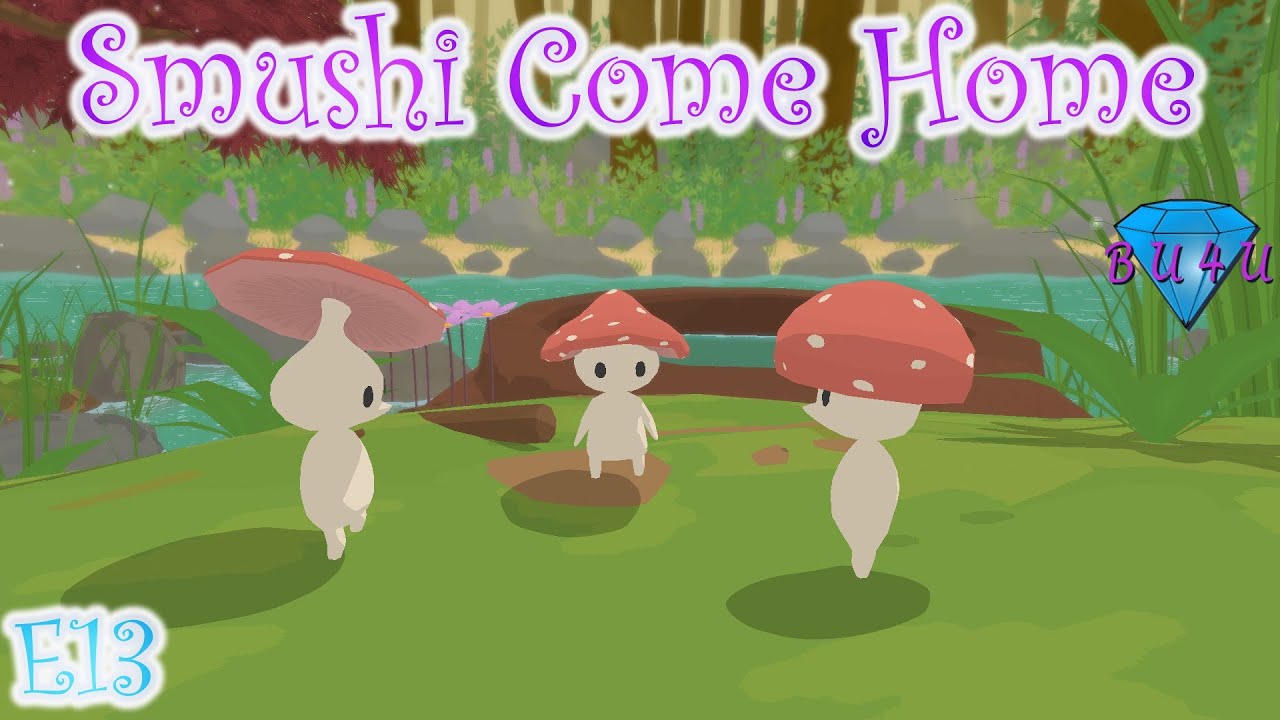 SMUSHI COME HOME | Gameplay / Let's Play | E13 - YouTube