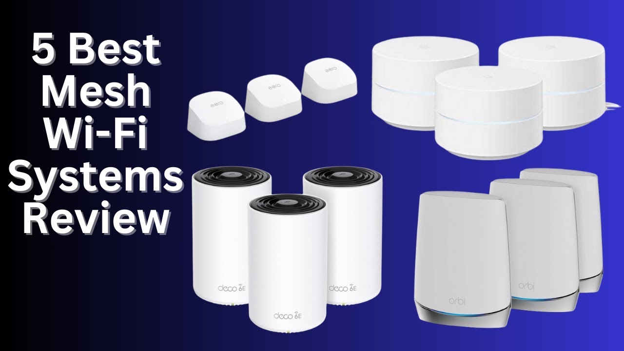 Best Mesh Wi Fi Systems Review|| Best WiFi Routers of 2024. - YouTube