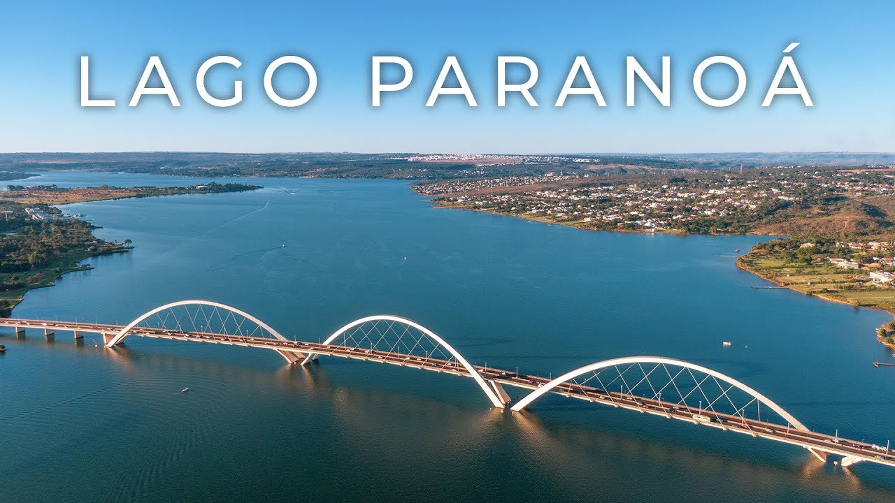 LAGO PARANOÁ | o mar de BRASÍLIA | TESOUROS DO BRASIL - YouTube