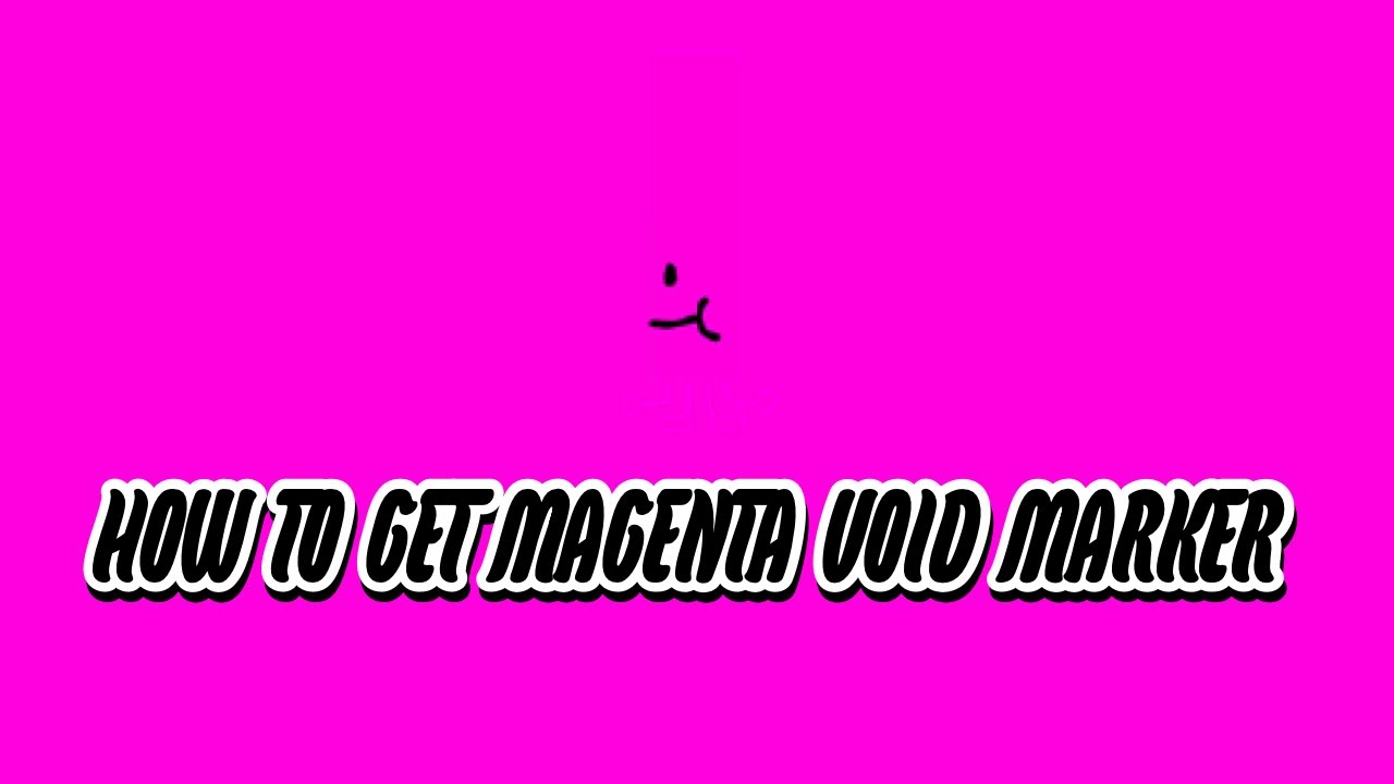 How To Get Magenta Void Marker In Find The Markers - YouTube