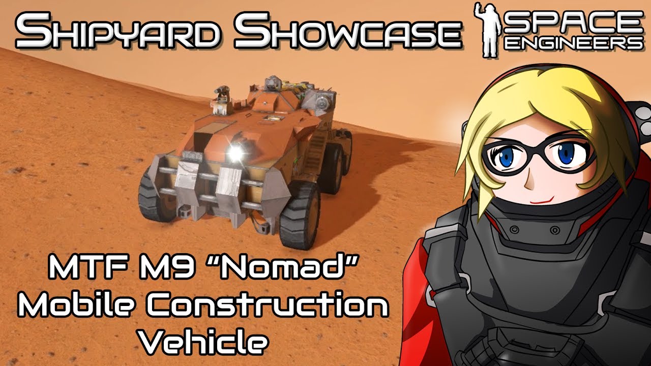 MTF M9 "Nomad" Mobile Construction Vehicle - Space Engineers Shipyard ...
