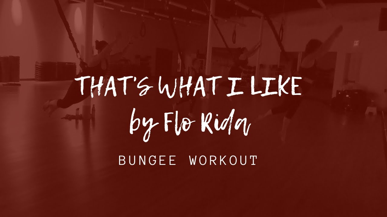 That's What I Like by Flo Rida Bungee Workout at Pop Fit Studio - YouTube