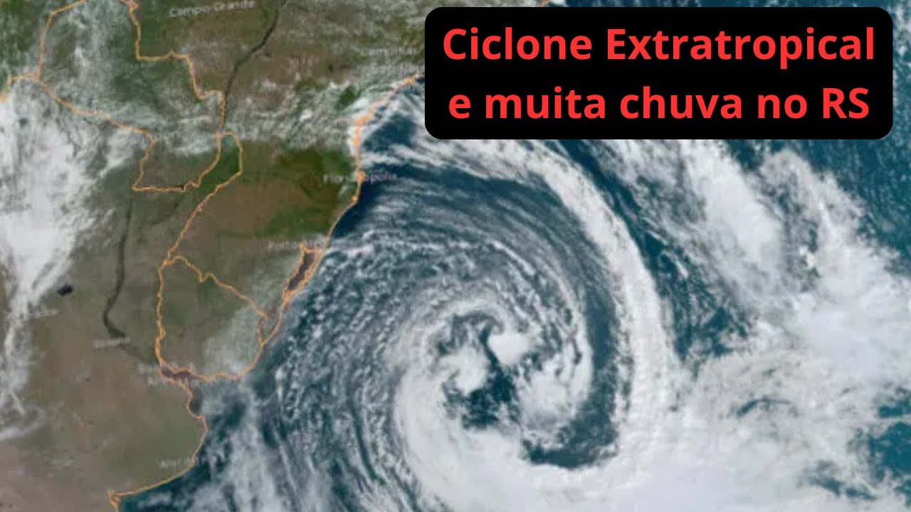 Ciclone Extratropical e muita chuva. - YouTube