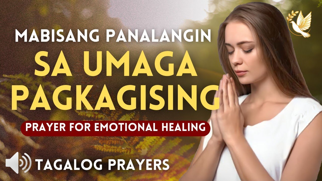 MABISANG PANALANGIN SA UMAGA PAGKAGISING• BEST MORNING PRAYER• PRAYER ...