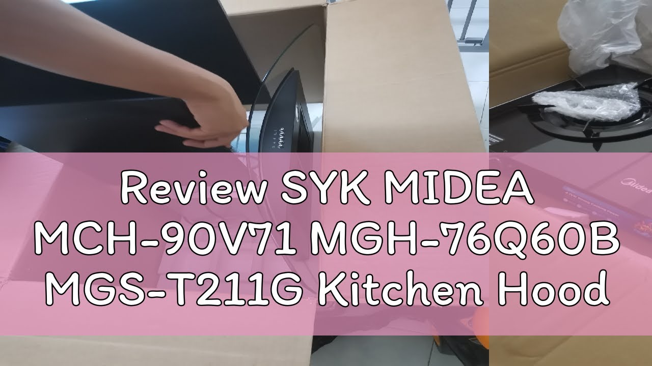 Review SYK MIDEA MCH-90V71 MGH-76Q60B MGS-T211G Kitchen Hood Cooker ...