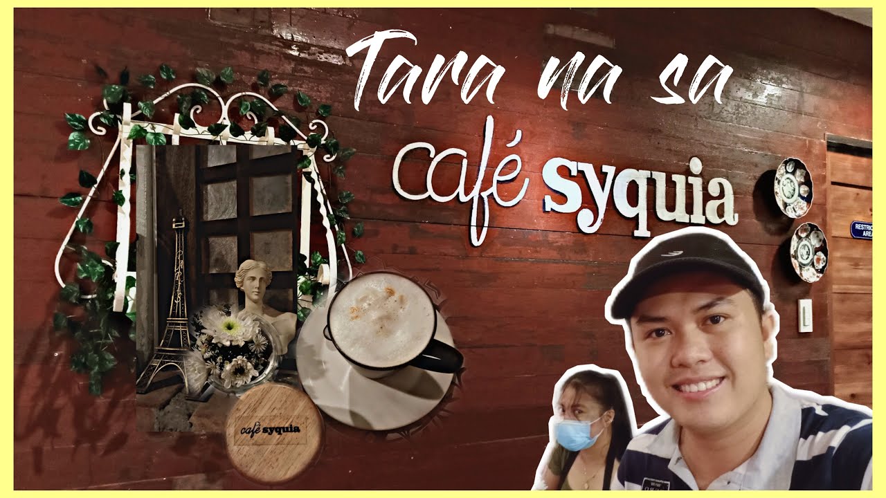 CAFÉ SYQUIA | EUROPEAN INSPIRED COFFEE SHOP | SANTA ANA MANILA ...
