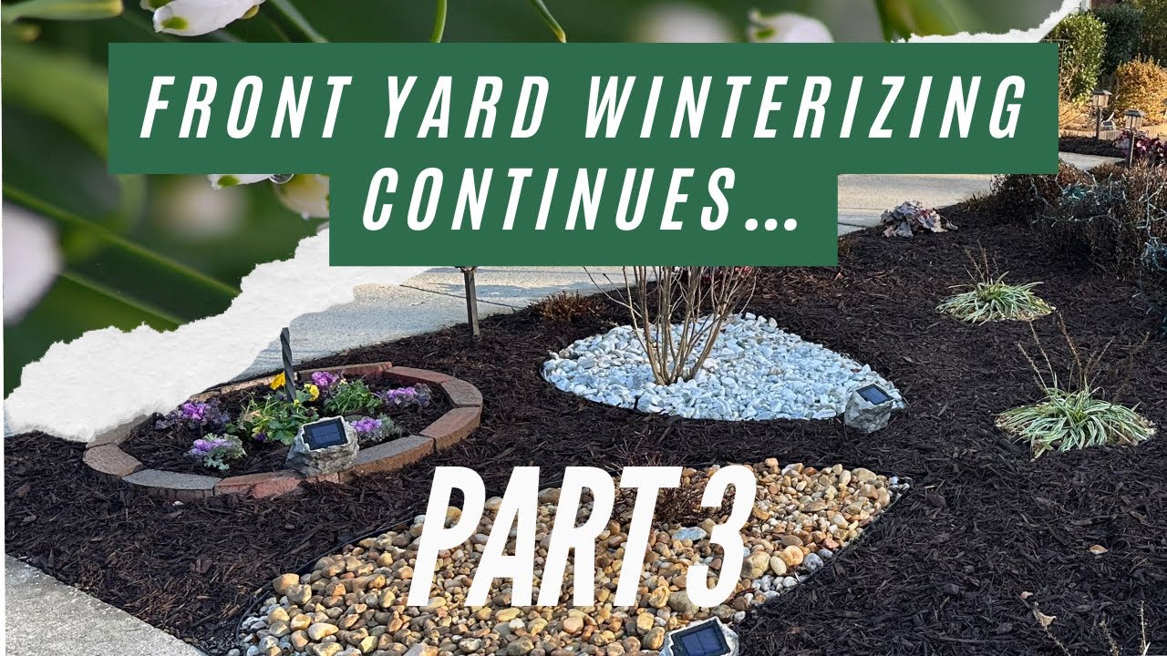 Front Yard Winterizing Continues|Part 3 of the Winter Cleanup Series ...