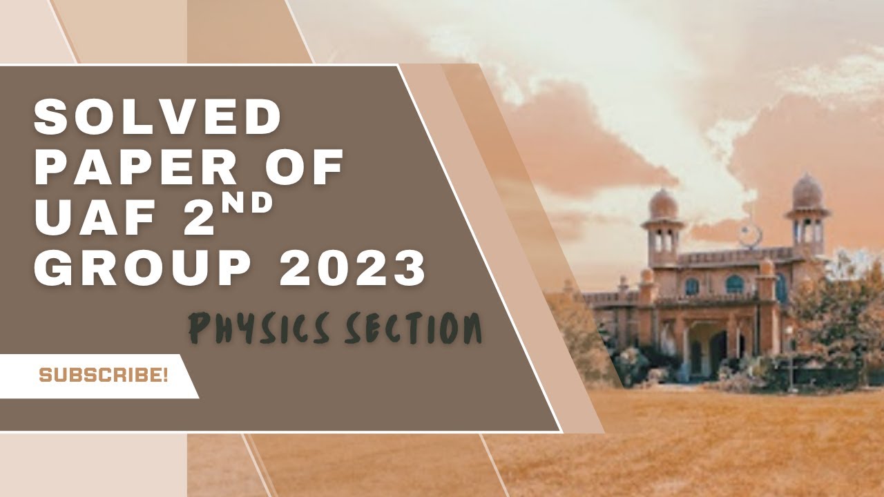 Solved paper of UAF second entry test 2023 :: Physics section :: UAF ...