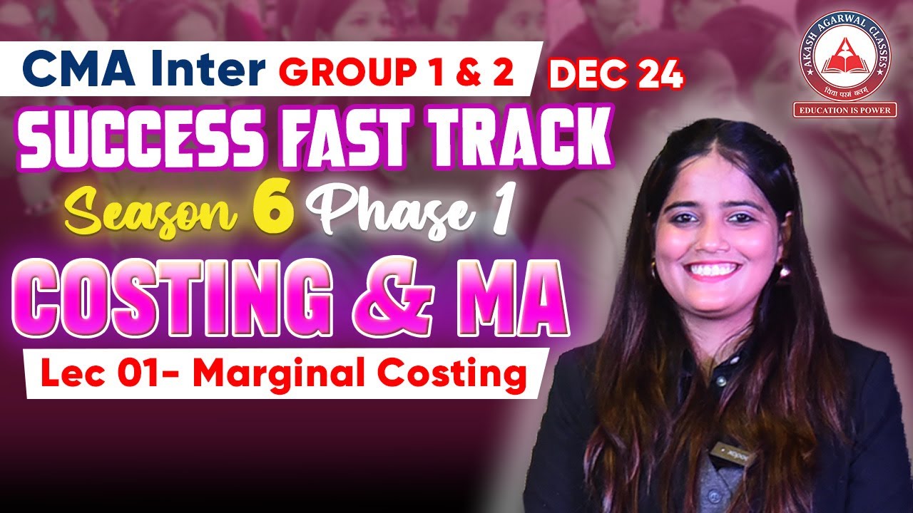 CMA Inter- COSTING & MA Day 01 MARGINAL COSTING | Success Fast Track Phase 01 - YouTube
