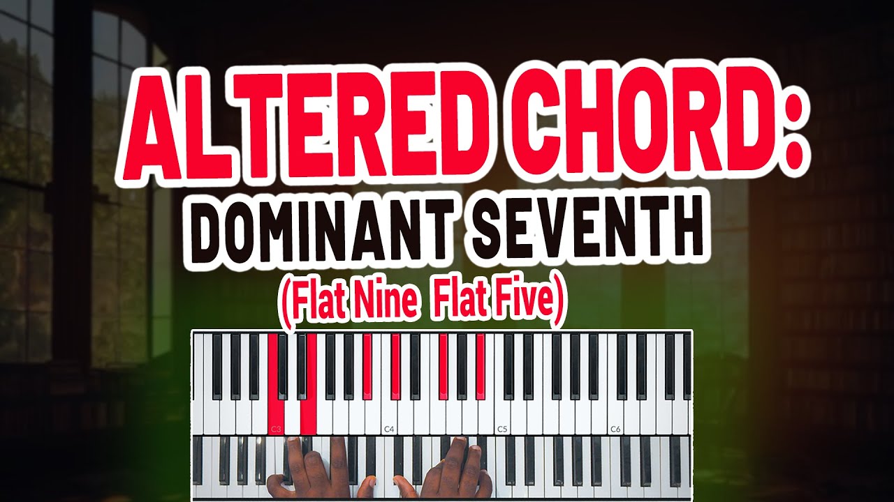 Altered Chord: Dominant Seventh [Flat Nine Flat Five] | Onyemachi Chuku ...