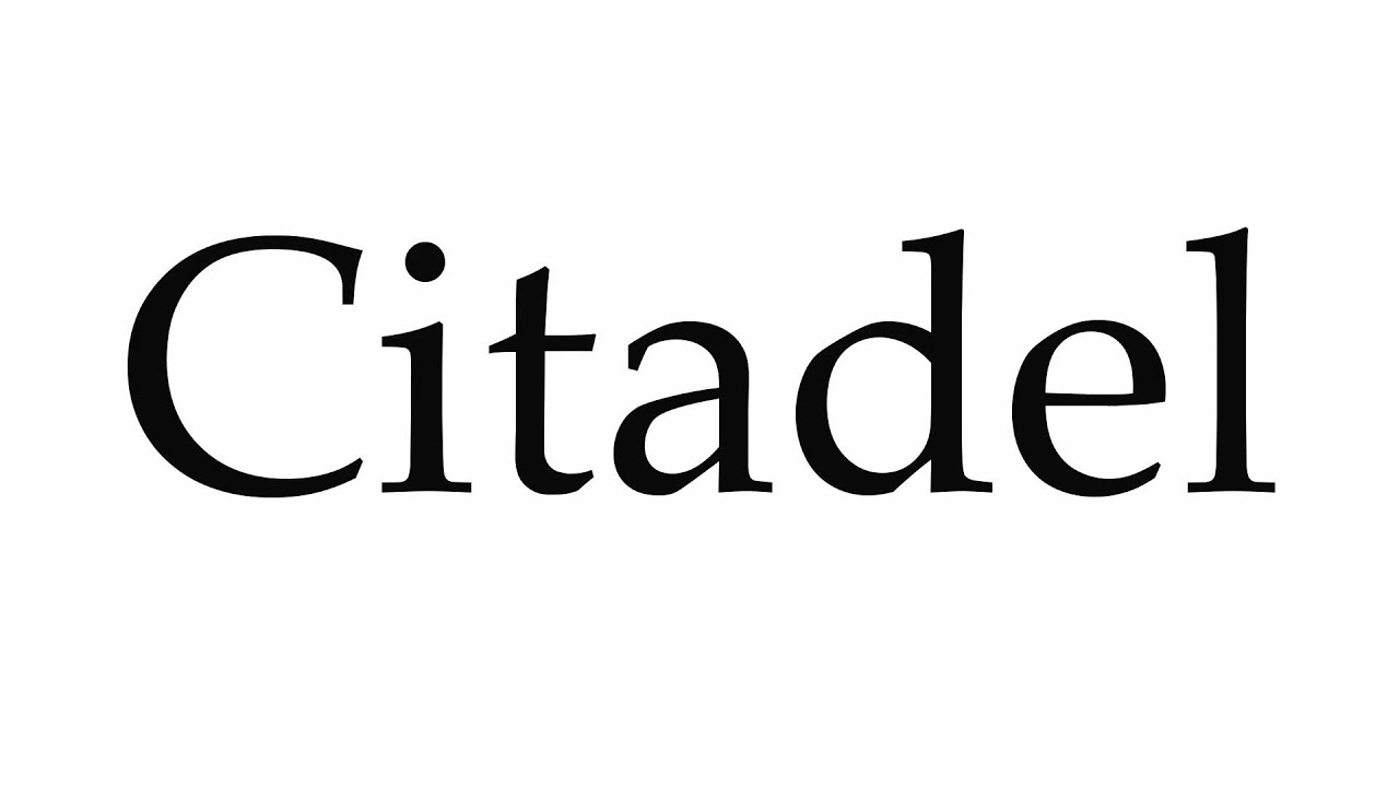 How to Pronounce Citadel - YouTube