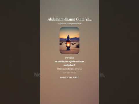 Abdülhamidhan'ın ölüm yıldönümü için şarkı .      2. versiyon