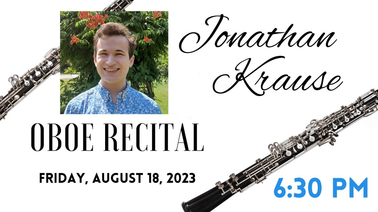 Jonathan Krause Oboe Recital: August 18, 2023 - YouTube