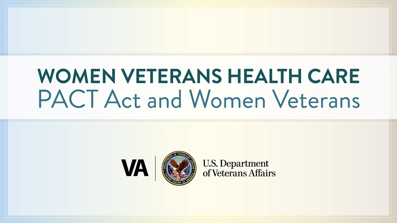PACT Act and Women Veterans - YouTube