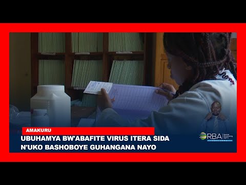 Ubuhamya bw'abafite Virus itera SIDA n'uko bashoboye guhangana nayo