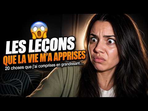 LES LEÇONS QUE LA VIE M'A APPRISES...