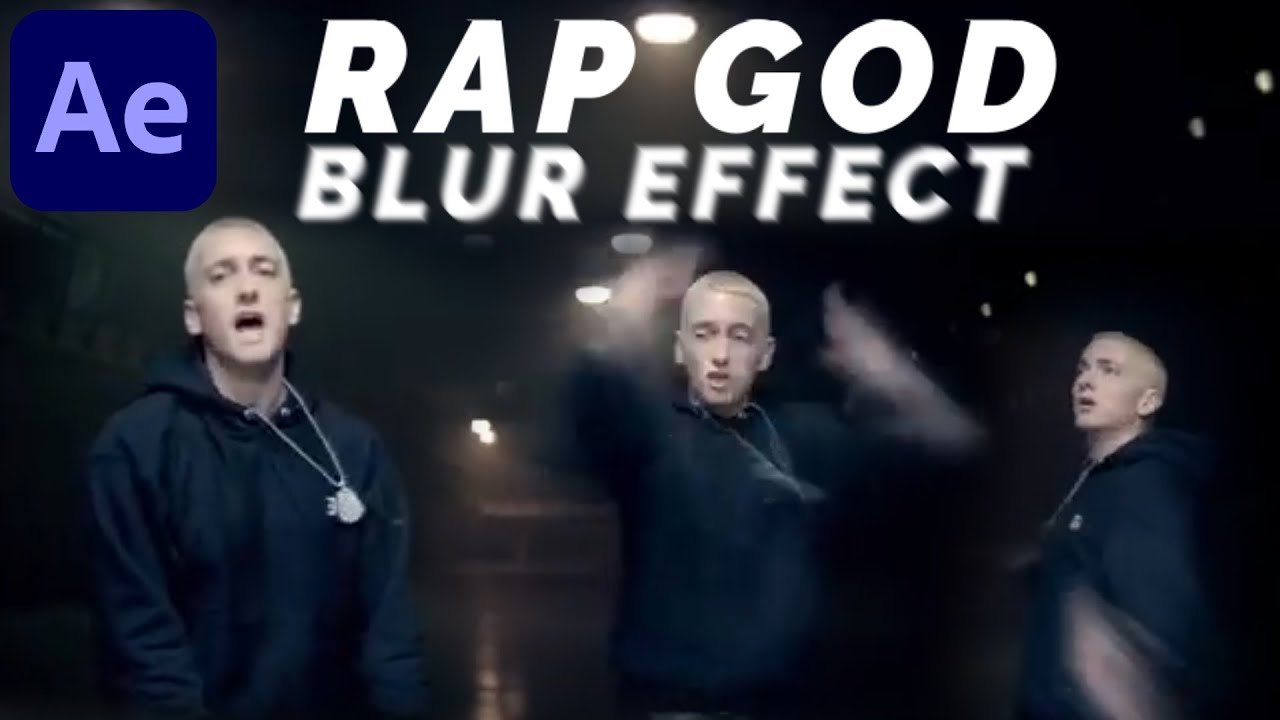 EMINEM Blur Effect Tutorial | RAP GOD - YouTube