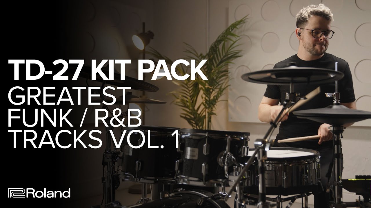 Roland TD-27 V-Drums Kit Pack | Roland Cloud Greatest Funk/R&B Tracks ...