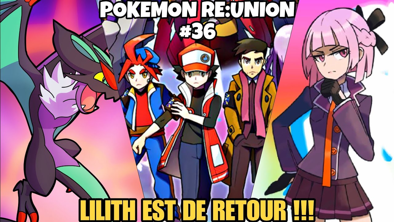 LE RETOUR DE LILITH - LA TRAHISON !!! Pokémon Re:Union #36 - YouTube