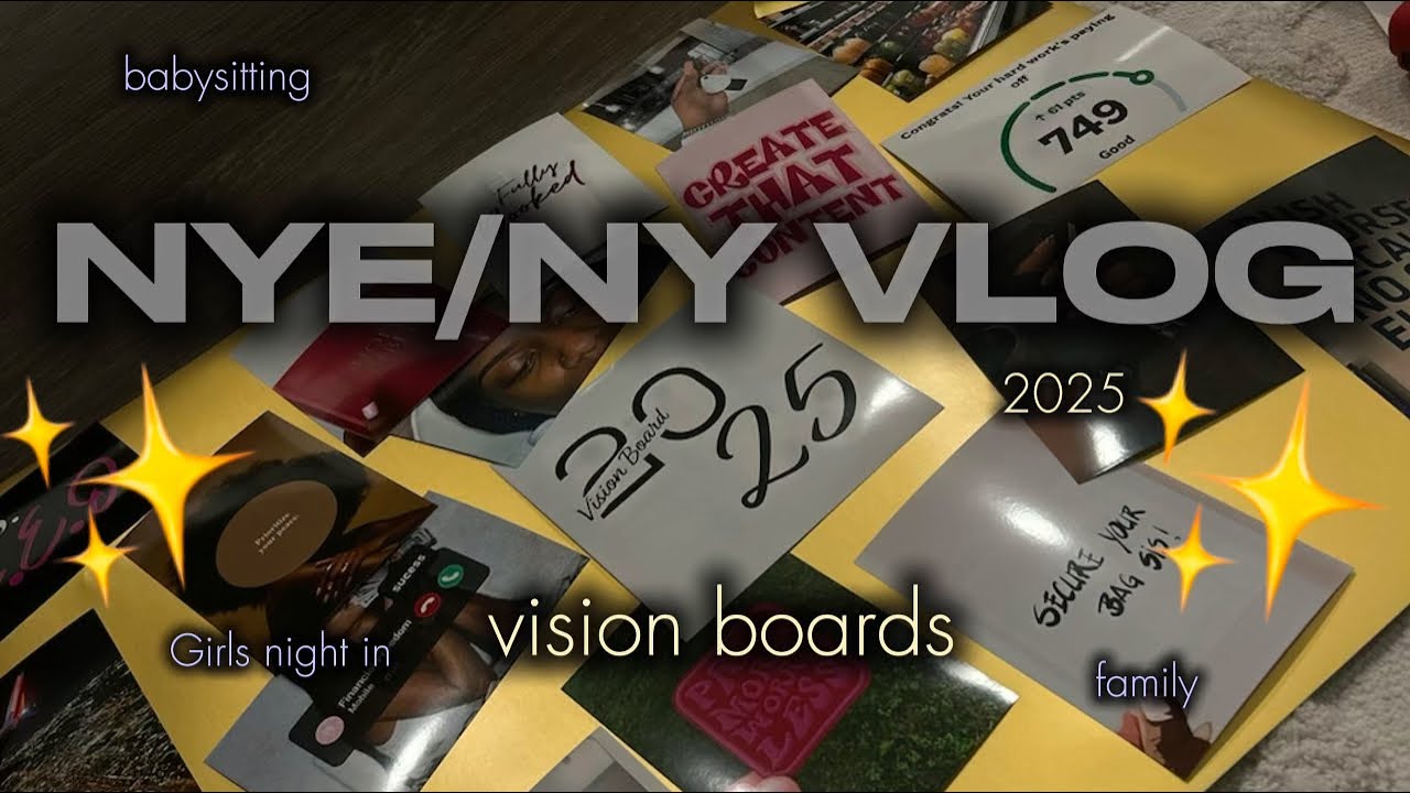 NYE / NY VLOG | VISION BOARDS | BABYSITTING | FAMILY TIME ️ - YouTube