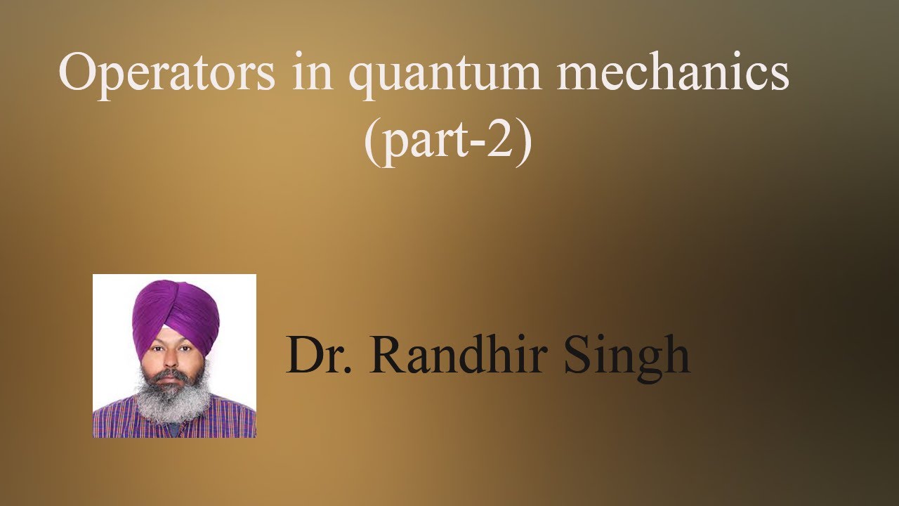 L-7 || QM || Operators in quantum mechanics-2 - YouTube