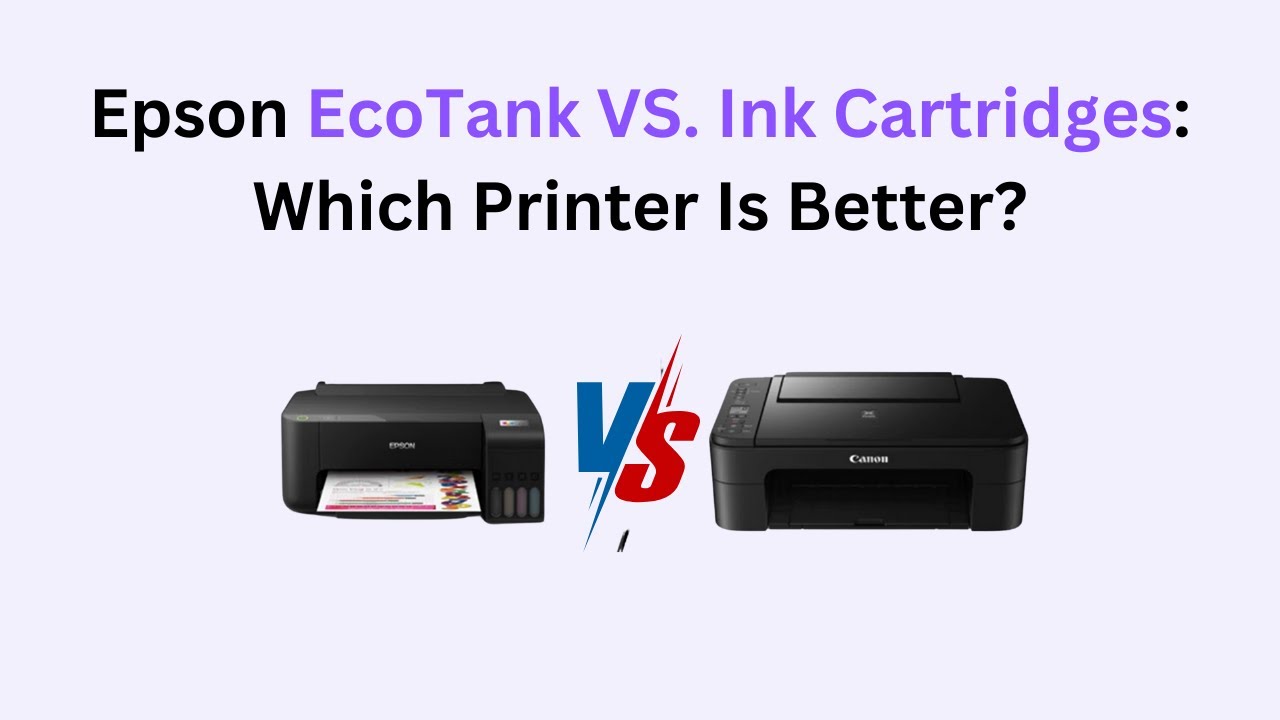 Epson EcoTank VS. Ink Cartridges: Which Printer Is Better? - YouTube