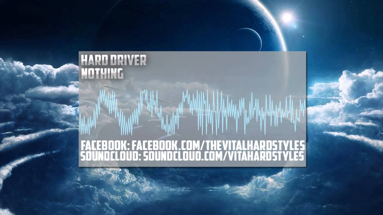 Hard Driver - Nothing (Radio Edit) - YouTube