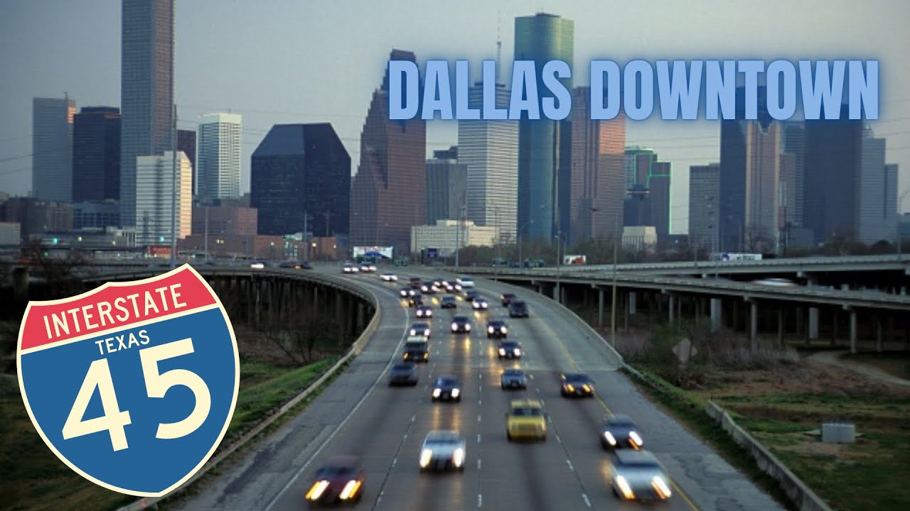 Dallas Downtown [Interstate 45] USA - YouTube