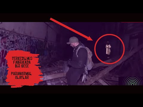 Terkedilmiş fabrikada Paranormal olaylar - +18
