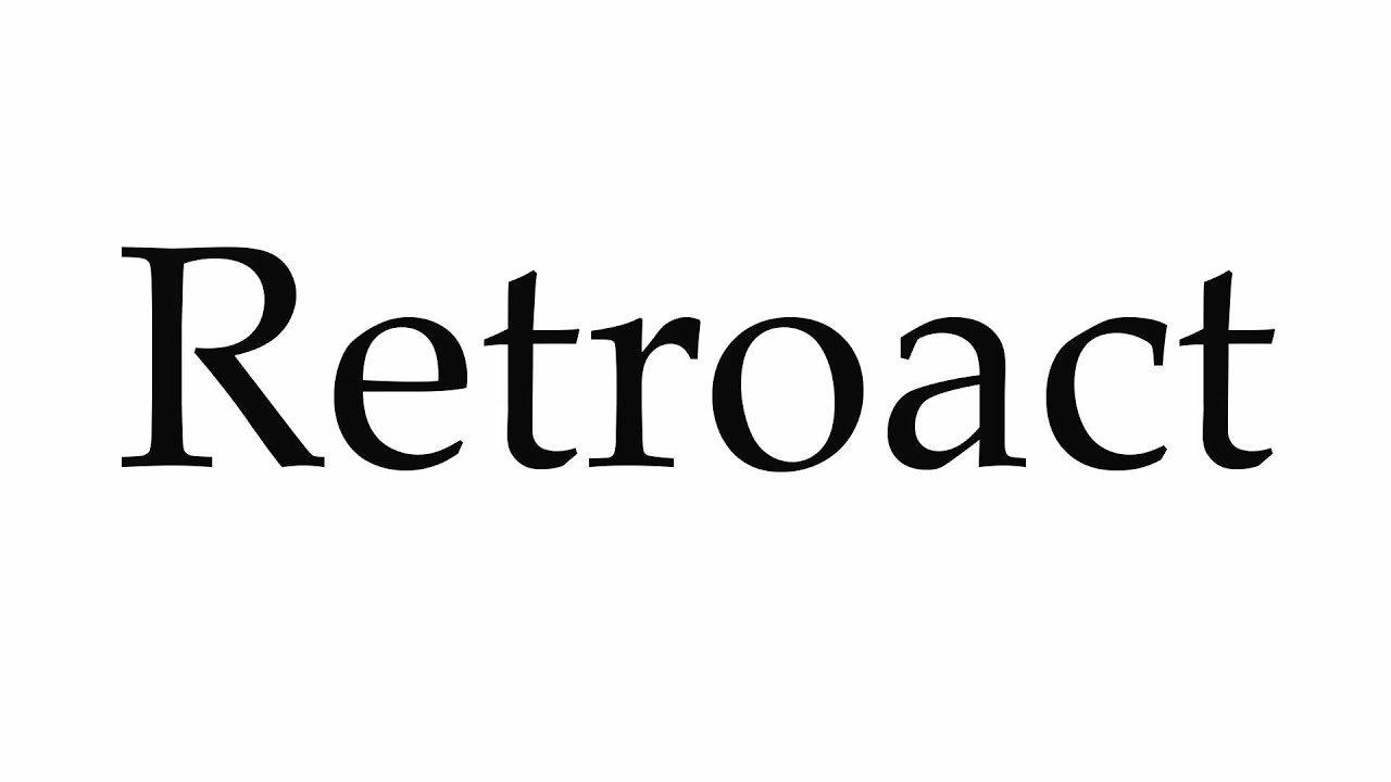 How to Pronounce Retroact - YouTube
