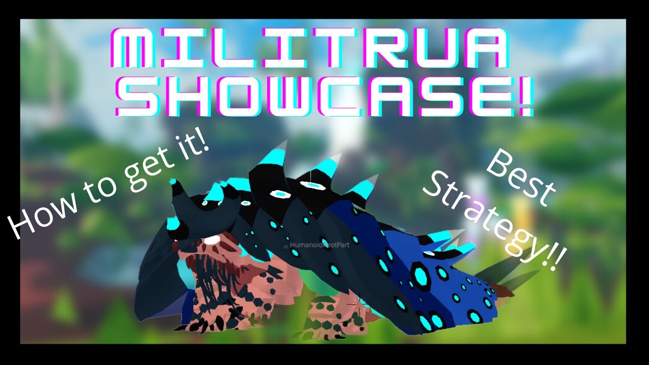 How to get MILITRUA | Best Strategy | Showcase | Creatures of Sonaria ...