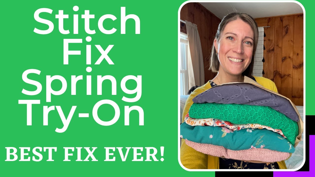 Stitch Fix | Spring 2023 | BEST FIX EVER | Easy 5/5 With All the Spring ...