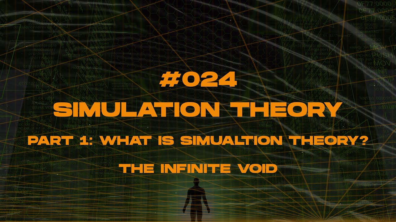 #024 - Simulation Theory (Part 1) What is Simulation Theory? (The ...