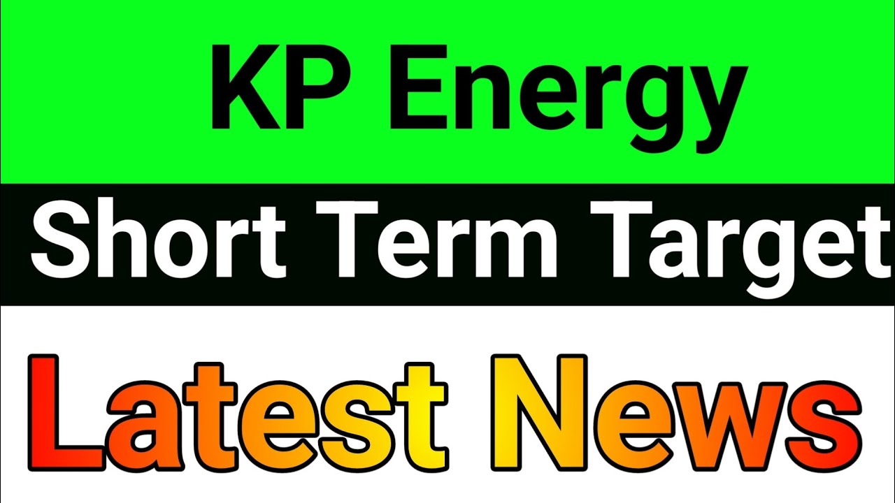 KP Energy share🔥kp energy share analysis🪀 kp energy share latest news ...