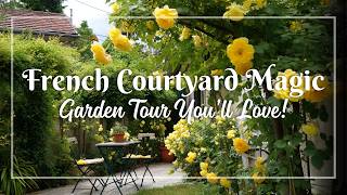 Small French Courtyard Garden Tour 🌷 | Timeless Details & European Garden Styling