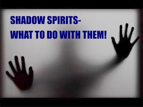 Part 2- SHADOW SPIRITS-What to DO with them - YouTube