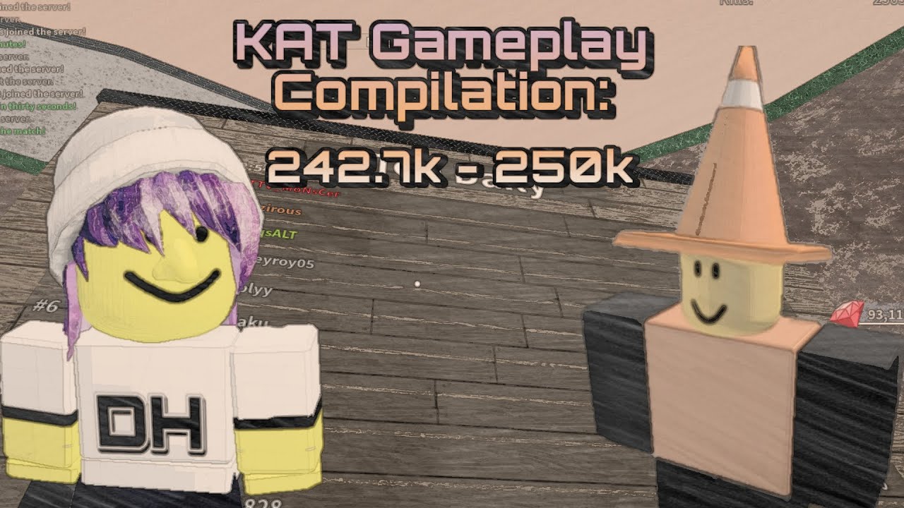 KAT Gameplay Compilation: 242.7k - 250k | KAT Raw Gameplay 38 - YouTube
