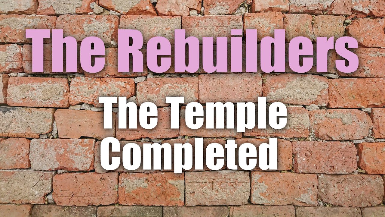 07-07-24 - AM Bible Class - The Rebuilders - 6 - The Temple Completed ...