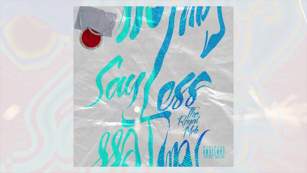 Say Less (Audio) - The Royal Mob - YouTube
