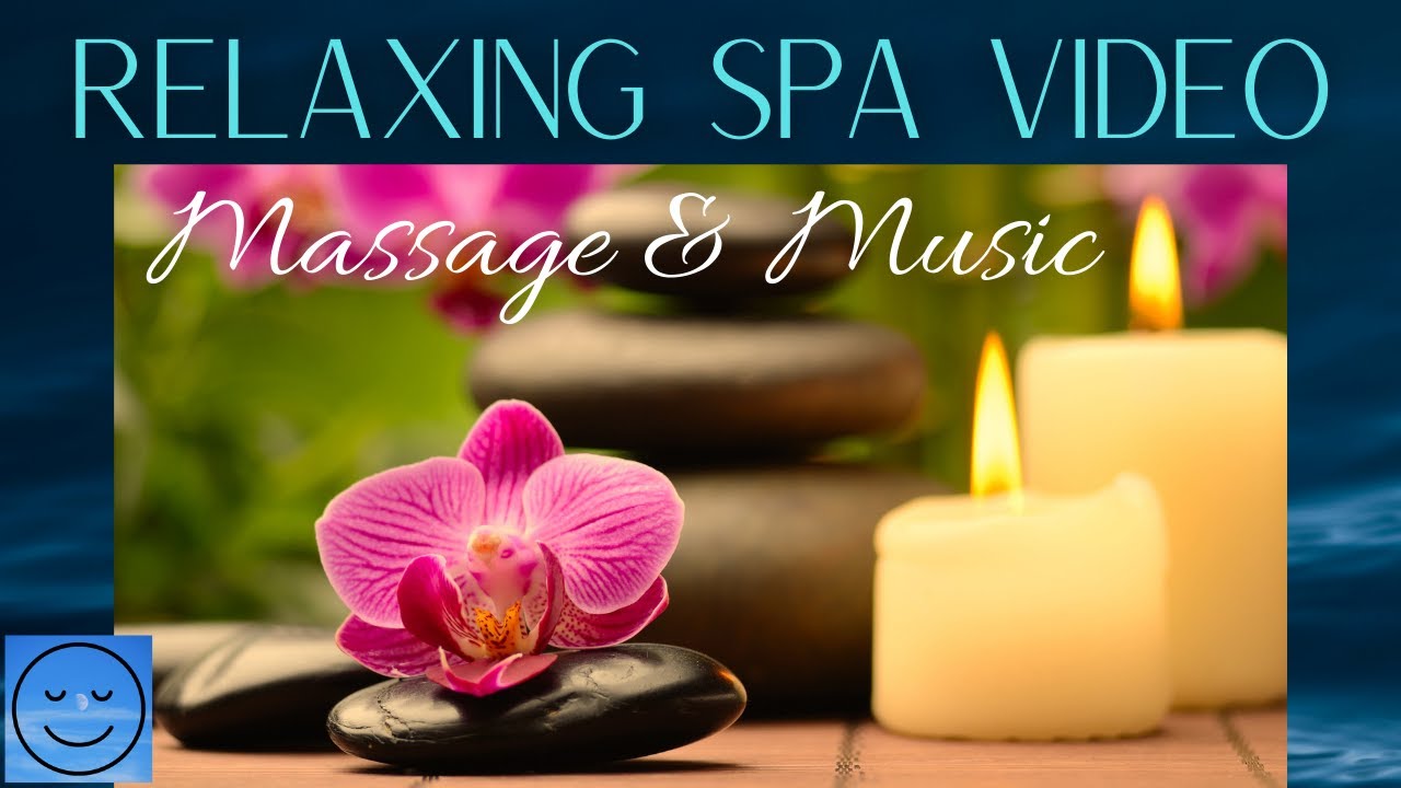Relaxing Massage Video 30 Minutes - Ambient Spa Music - YouTube