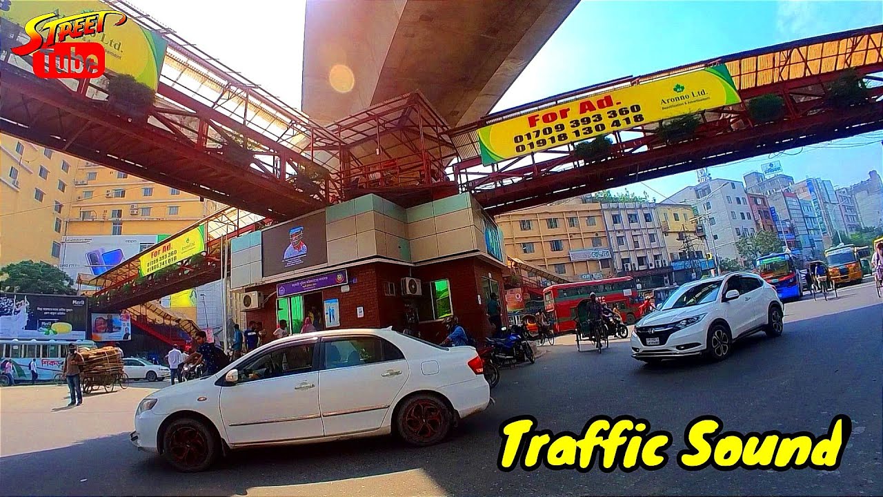 Traffic sound | Traffic Noise | Vehicle Noise in Dhaka | Street Noise ...