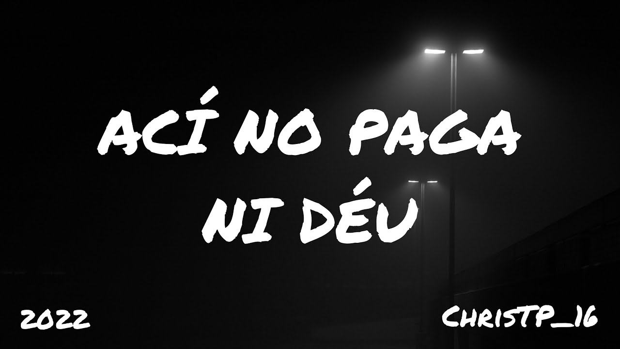 ACÍ NO PAGA NI DÉU RAP OFICIAL - Christian Manea - YouTube