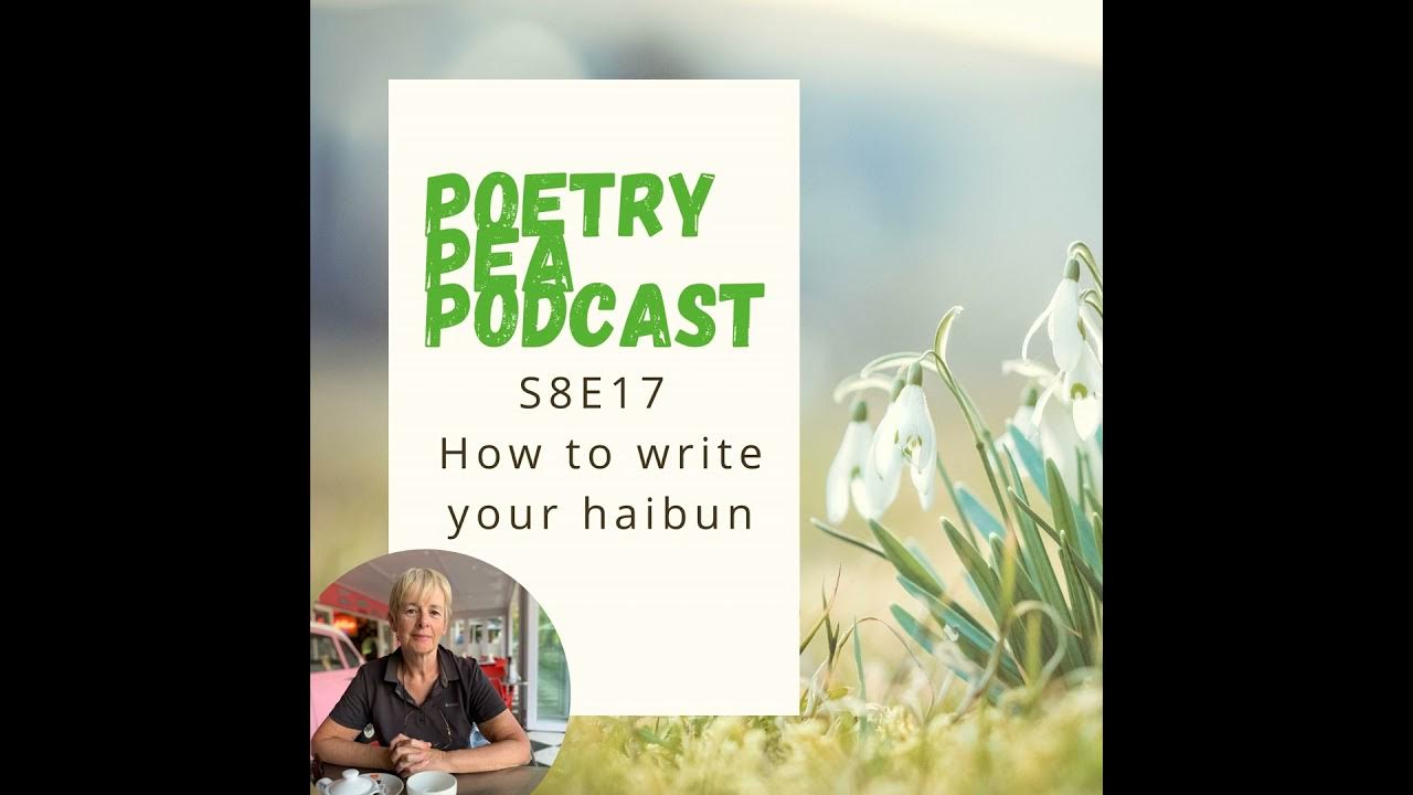 S8E17 How to write your haibun prose poetry - YouTube