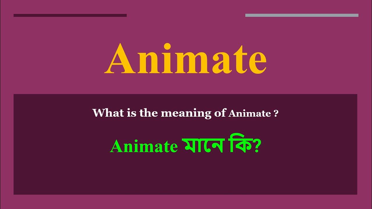 Animate Meaning In Bengali Animate Mane Ki Daily Use English Words animate-meaning-in-bengali-animate-mane-ki-daily-use-english-words