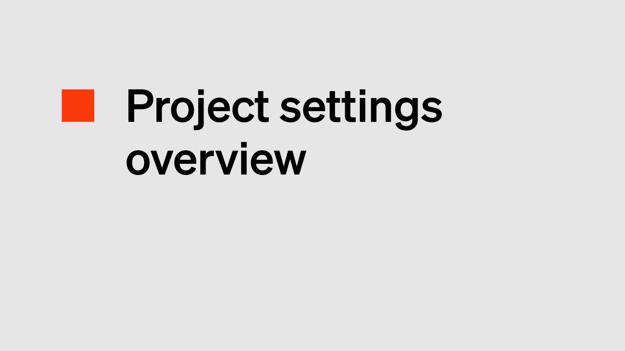 Project settings overview - YouTube