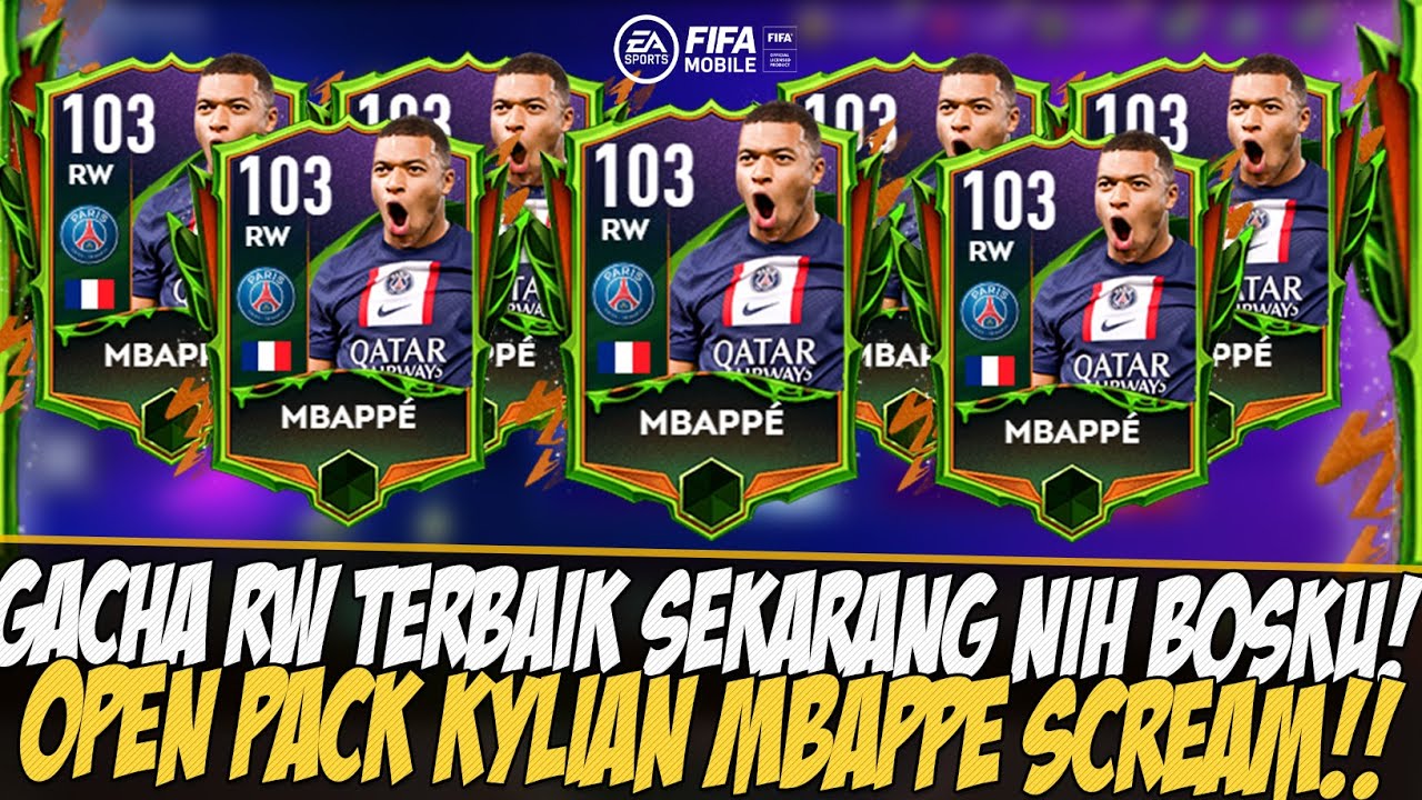 RW TERBAIK!! OPEN PACK KYLIAN MBAPPE EVENT SCREAM TEAM FIFA 2022 MOBILE ...