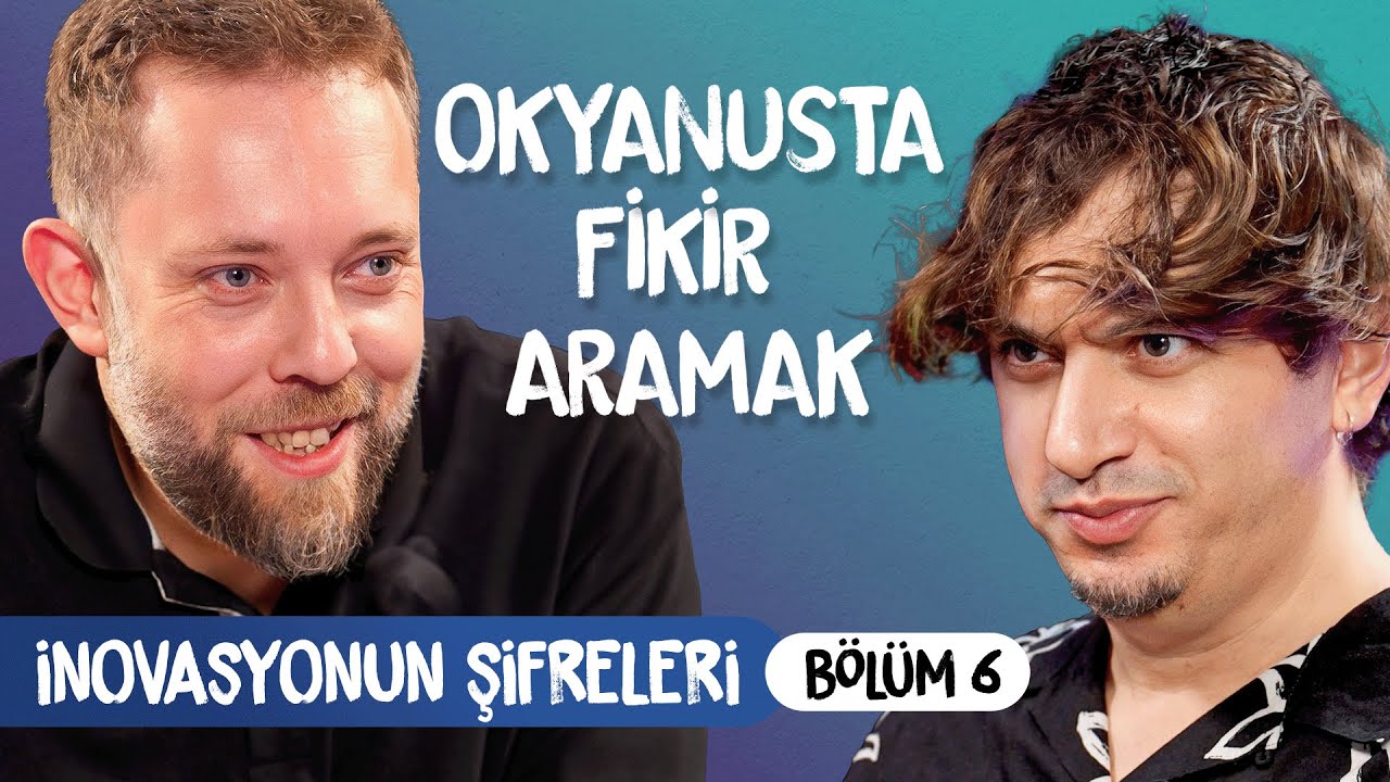 İNOVASYONU NEREDE BULURUZ? - FERHAT DEMİR ile İNOVASYONUN ŞİFRELERİ BÖLÜM 6 - YouTube