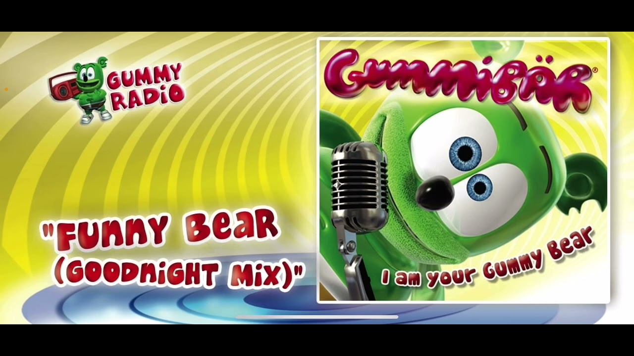 Funny Bear (Goodnight Mix) - I Am Your Gummy Bear [AUDIO TRACK] - YouTube